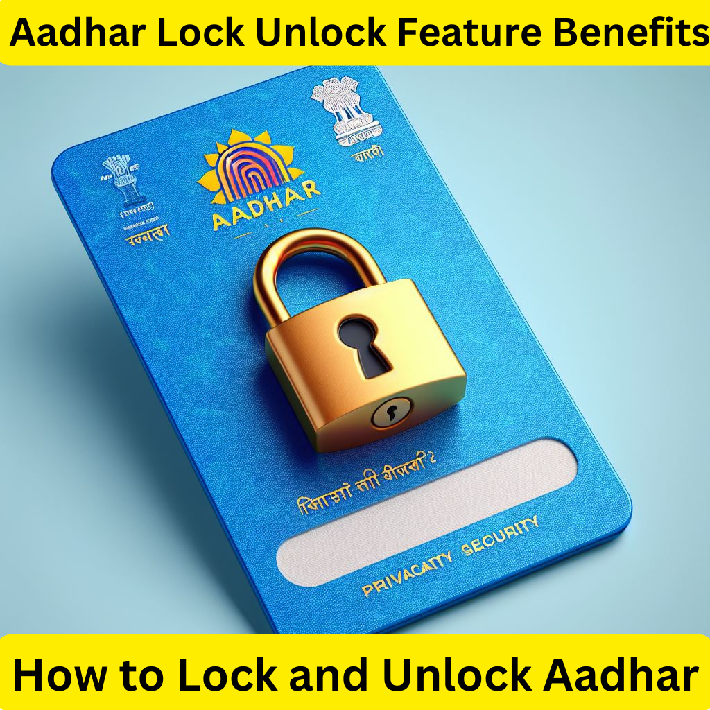 Aadhar Lock Unlock Feature Benefits Learn How To Lock And Unlock